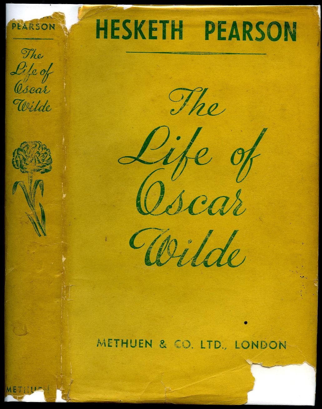 The Life Of Oscar Wilde By Pearson Hesketh Oscar Wilde 1854 1900 1946 Little Stour Books