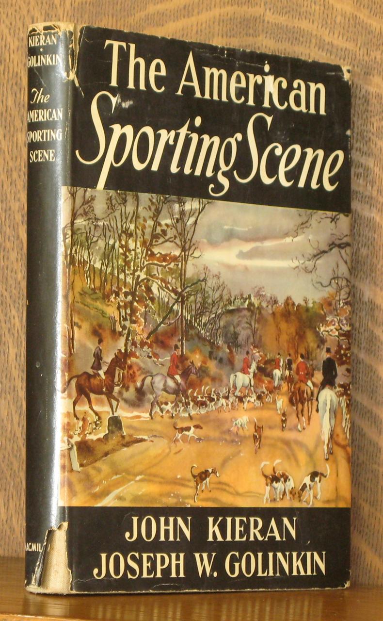 THE AMERICAN SPORTING SCENE by JOHN KIERAN: Very Good Hardcover (1941 ...