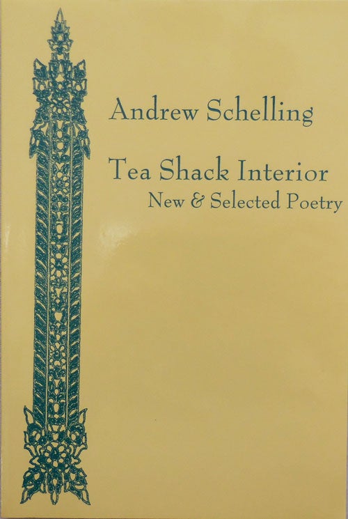 Tea Shack Interior - New & Selected Poetry (Inscribed) by Schelling ...