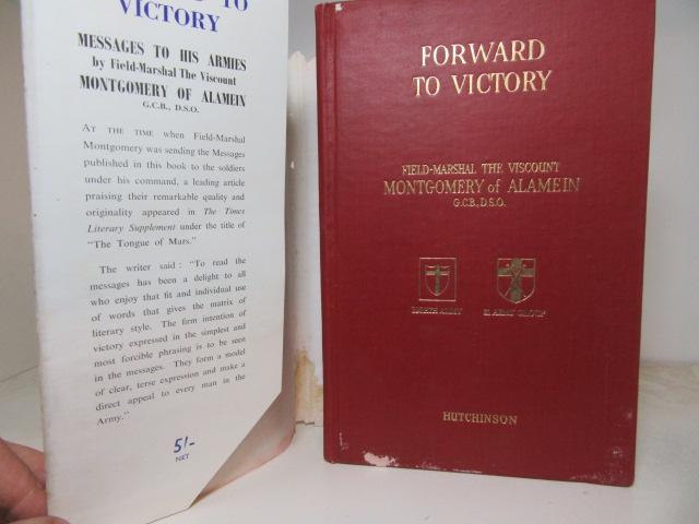 Forward to Victory. Messages to his Armies from El Alamein to the ...