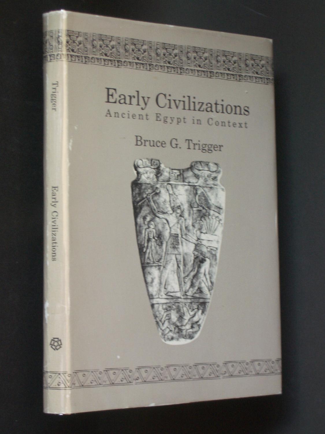 Early Civilizations: Ancient Egypt in Context by Trigger, Bruce G ...