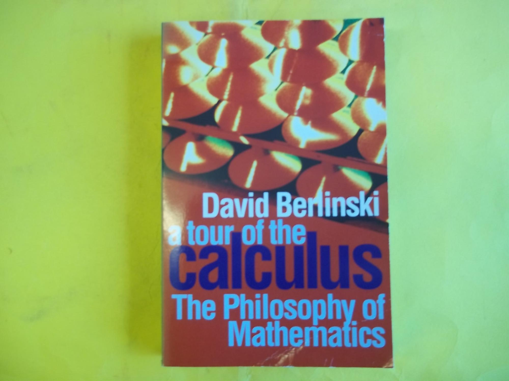 A Tour of the Calculus by David Berlinski: Very Good Paperback (1996 ...