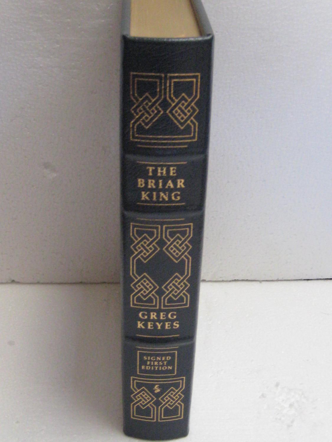 THE BRIAR KING by Keyes, Greg: Near Fine Full-Leather (2003) First ...