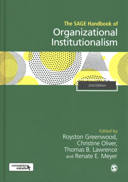 Sage Handbook of Organizational Institutionalism by Greenwood, Royston ...