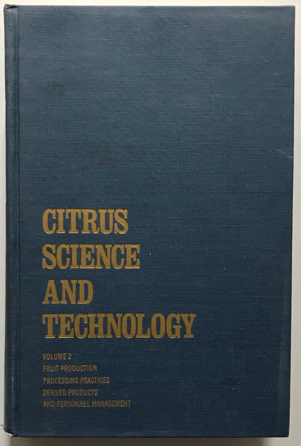 Citrus Science and Technology, Volume 2: Fruit Production, Processing ... Citrus Science and Technology, Volume 2: Fruit Production, Processing ...