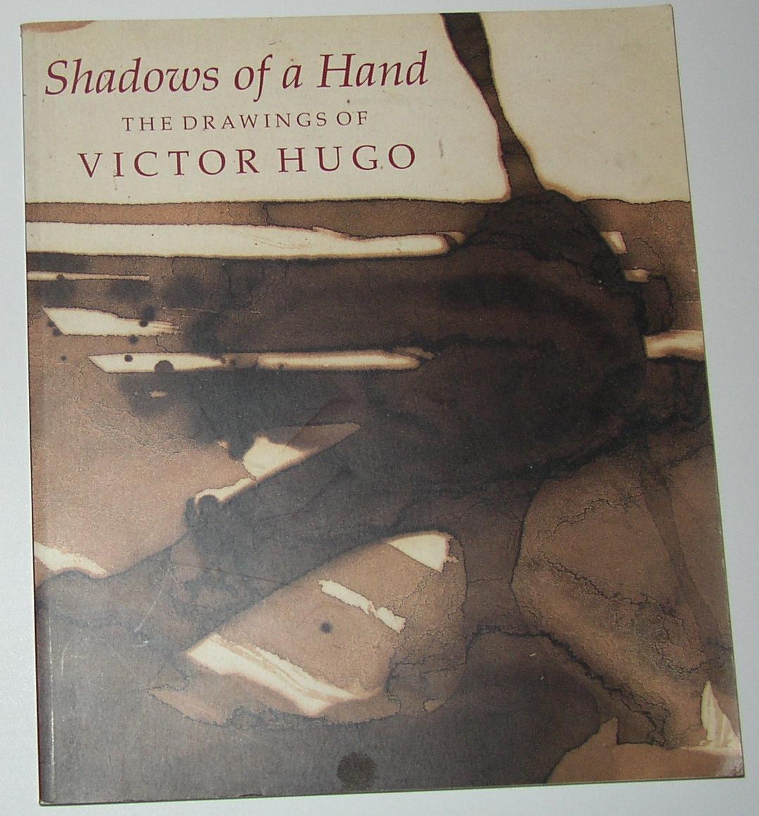 Shadows of A Hand - The Drawings of Victor Hugo by [ HUGO, Victor ...