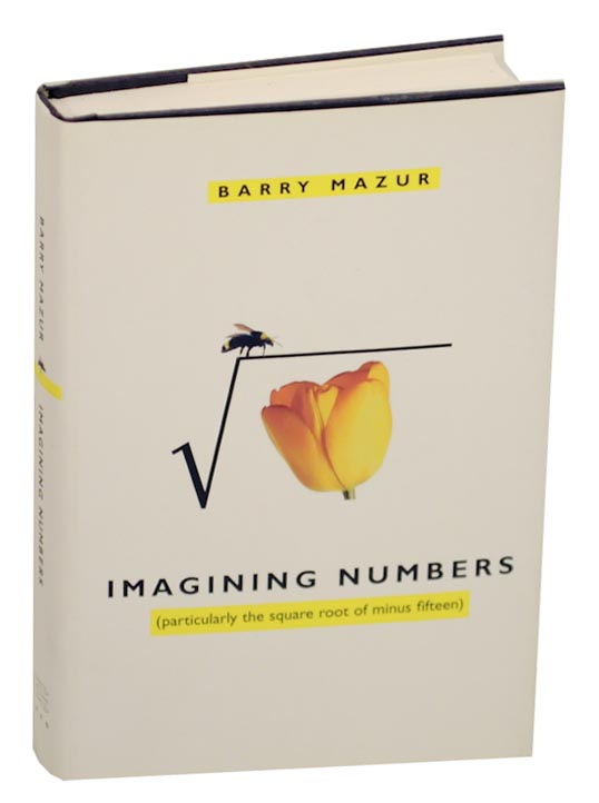 Imagining Numbers (particularly the square root of minus fifteen) by ...