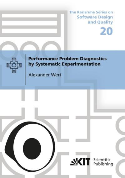 Performance Problem Diagnostics by Systematic Experimentation by ...