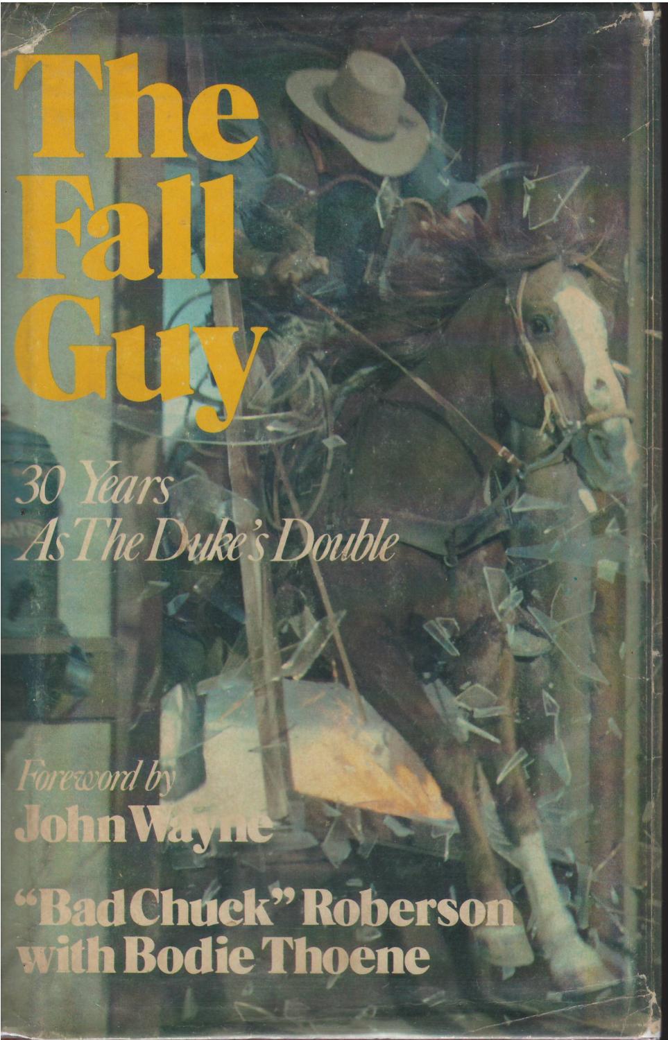 The Fall Guy: 30 Years as the Duke's Double by "Bad Chuck "Roberson ...