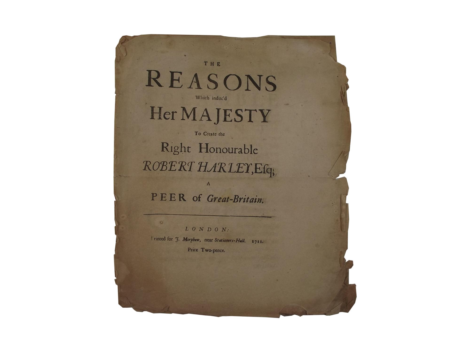 The Reasons Which Induc'd Her Majesty to Create the Right Honourable ...