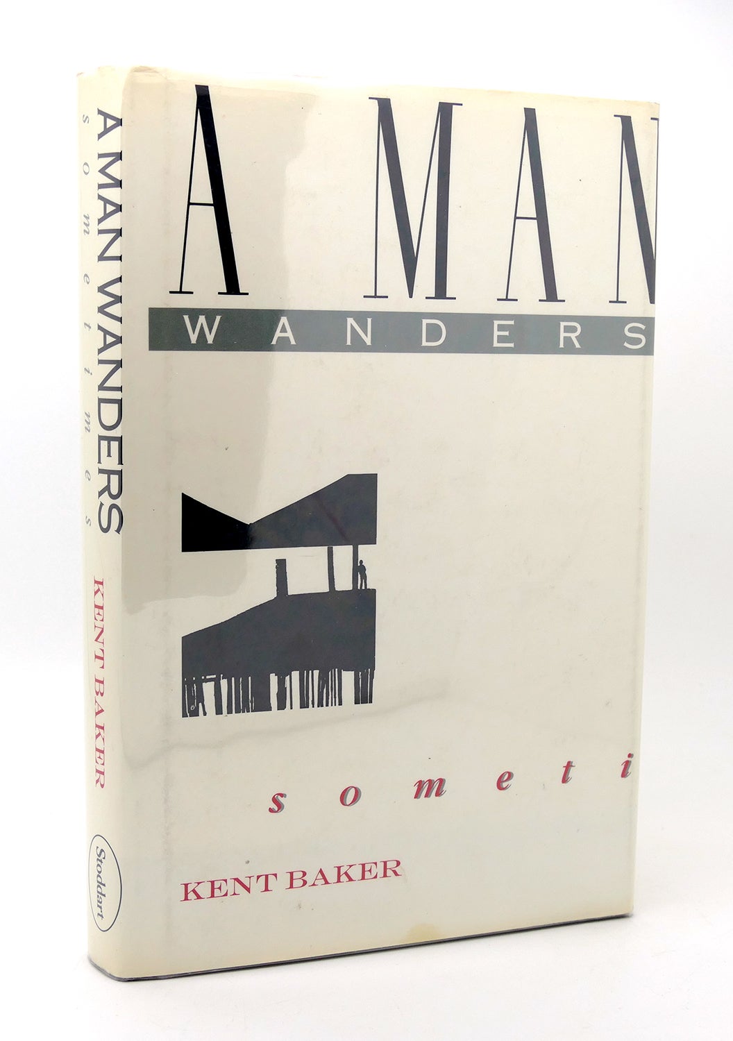 A MAN WANDERS by Kent Baker: Hardcover (1989) First Edition; First ...