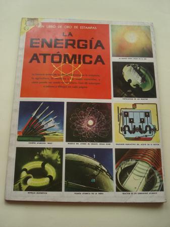 La energía atómica. Libro de Oro de Estampas. Libro ilustrado con 48 ...