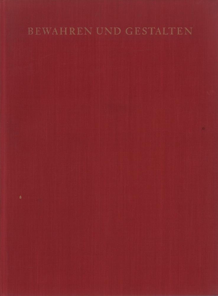 Bewahren und Gestalten. Festschrift zum siebzigsten Geburtstag von ...