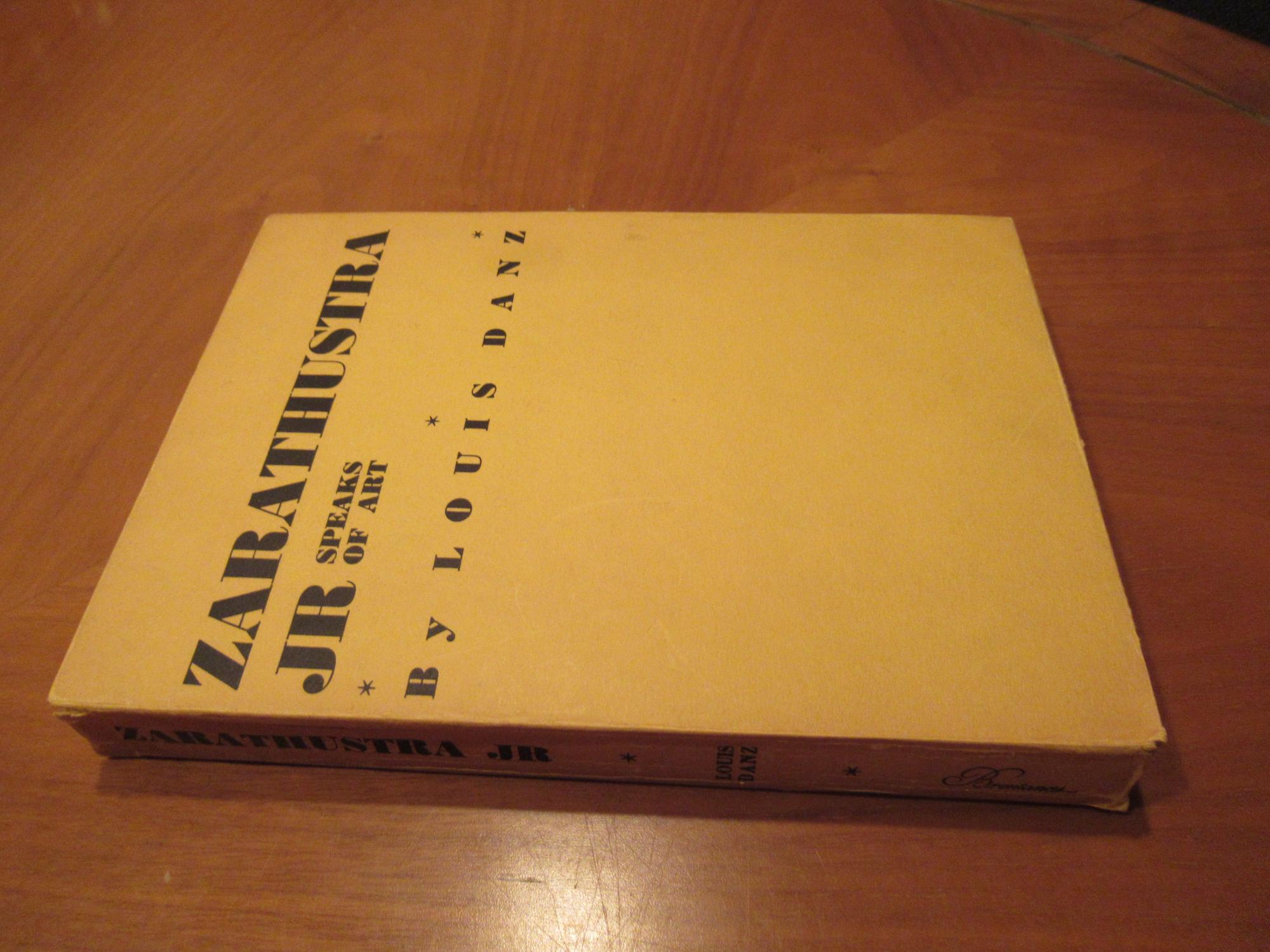 Zarathustra Jr Speaks Of Art by Danz, Louis [Foreword And Design By ...