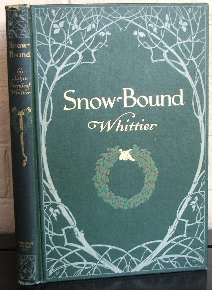 Snow-bound, A Winter Idyl: with twenty full page Illustrations by ...