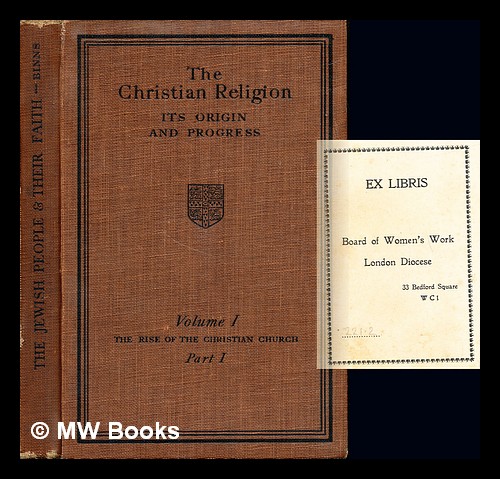 The rise of the Christian church / by L. Elliott Binns, J. W. Hunkin ...
