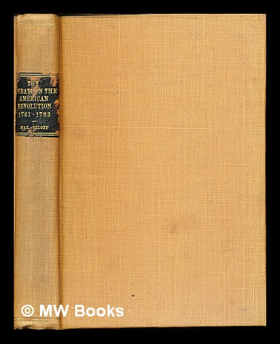 The Debate on the American Revolution, 1761-1783. Edited by M. Beloff ...