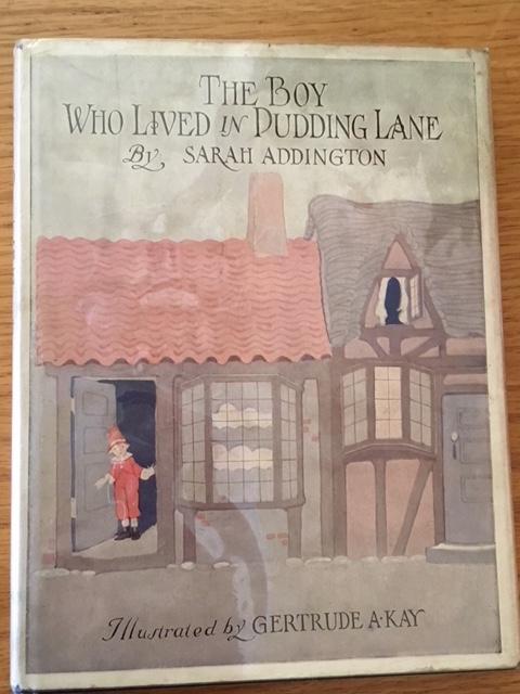 The Boy Who Lived in Pudding Lane: Being a True Account, If Only You ...