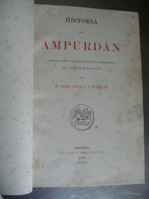 HISTORIA DEL AMPURDAN. Estudio de la civilizacion en las comarcas del ...