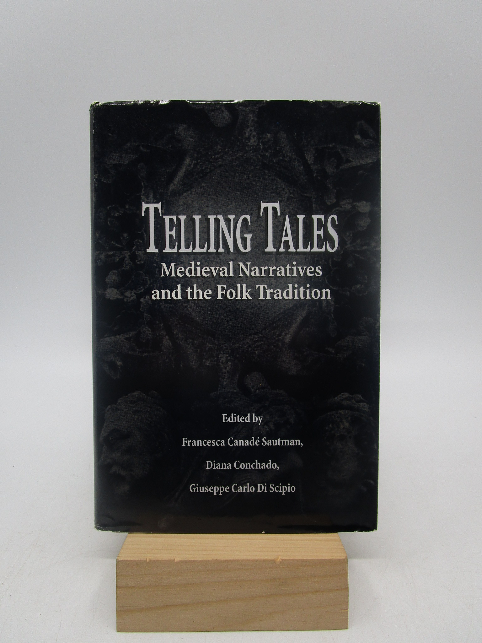 Telling Tales: Medieval Narratives and the Folk Tradition (First Edition) by Sautman, Francesca ...