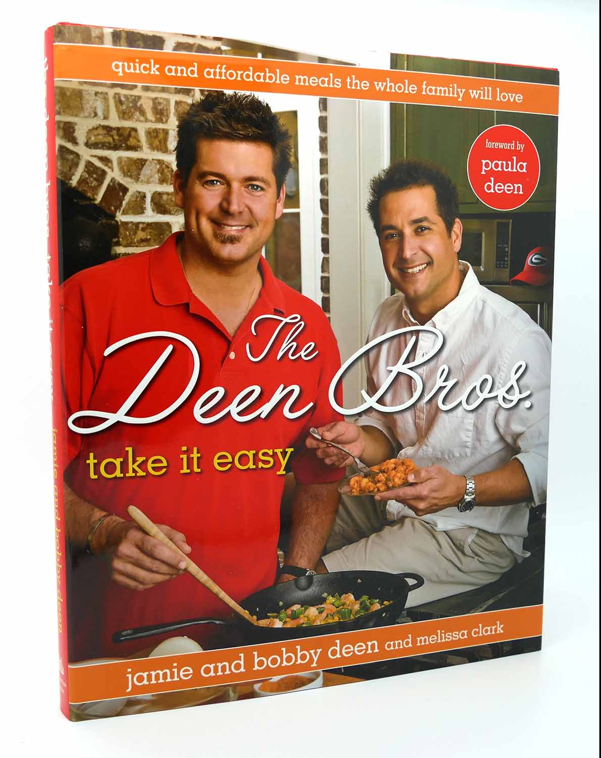 THE DEEN BROS. TAKE IT EASY Quick and Affordable Meals the Whole Family ...