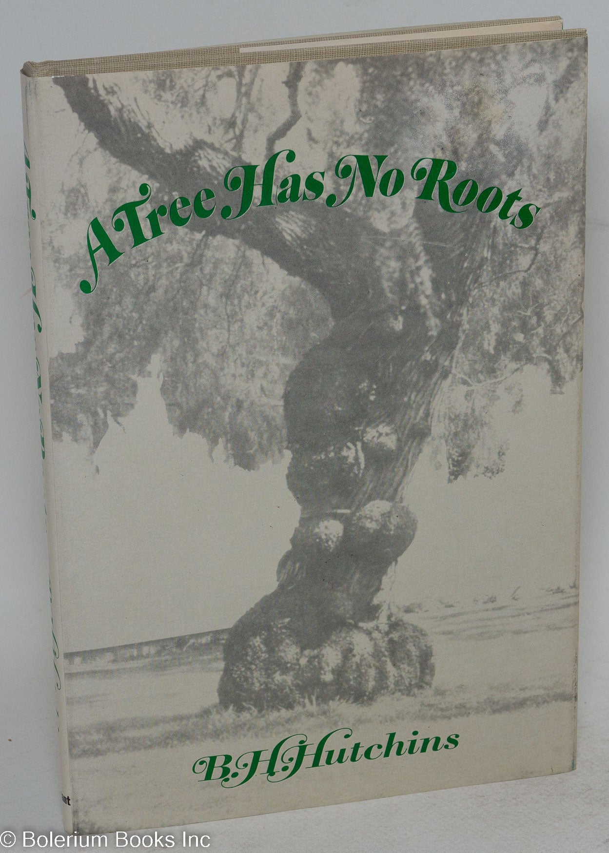 A Tree Has No Roots by Hutchins, B. H.: Hardcover (1968) | Bolerium ...