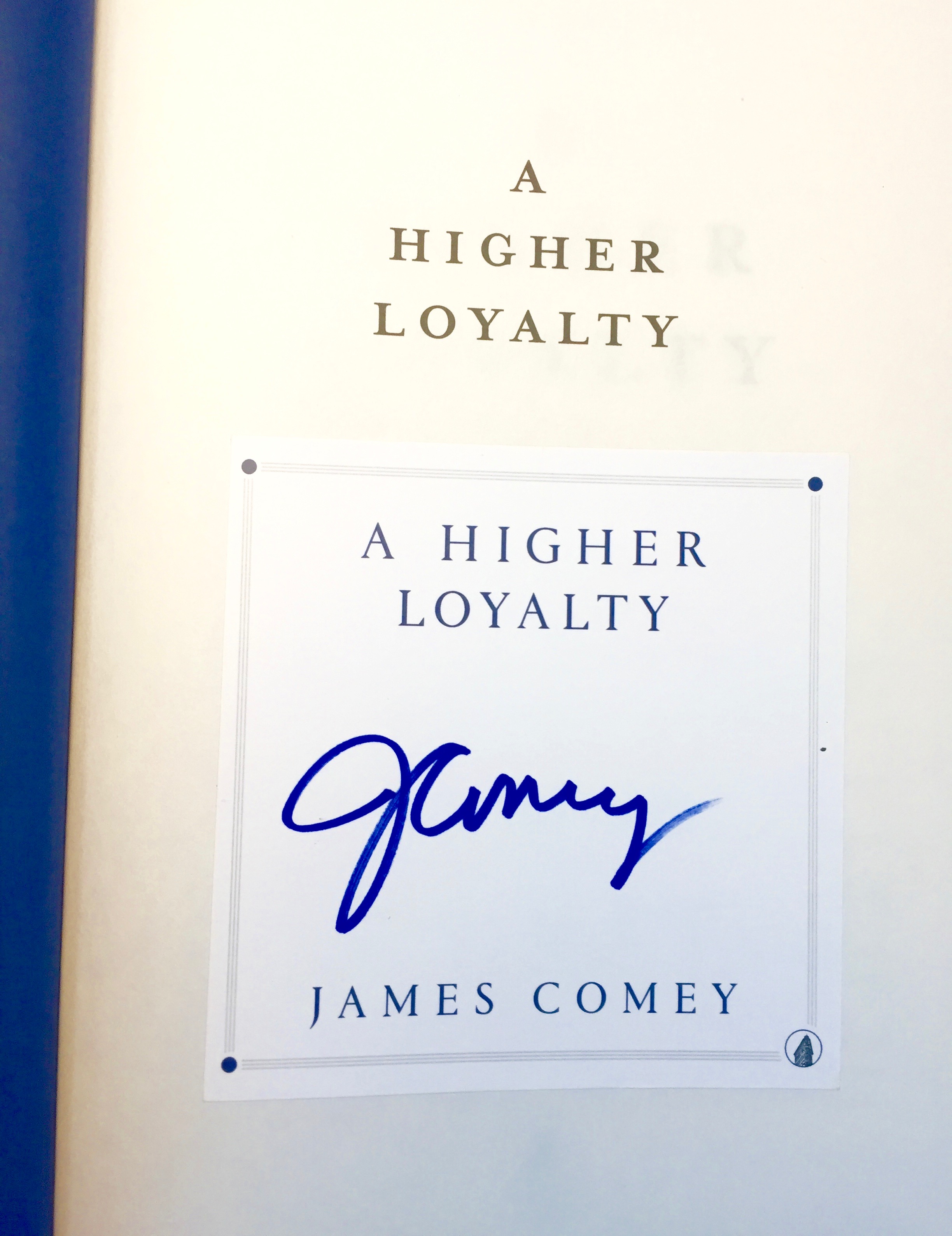 A Higher Loyalty: Truth, Lies, and Leadership (Signed First Printing ...