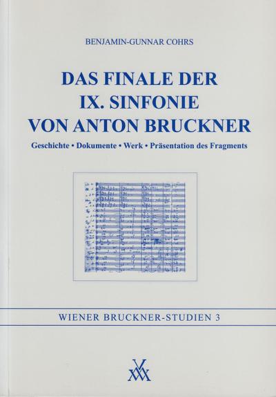 Das Finale der 9. Sinfonie von Anton Bruckner von Benjamin-Gunnar Cohrs ... Das Finale der 9. Sinfonie von Anton Bruckner von Benjamin-Gunnar Cohrs ...