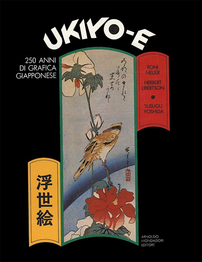 Ukiyo-e 250 anni di grafica giapponese by Neuer, Roni, Herbert Libertson und Susugu Yoshida ...
