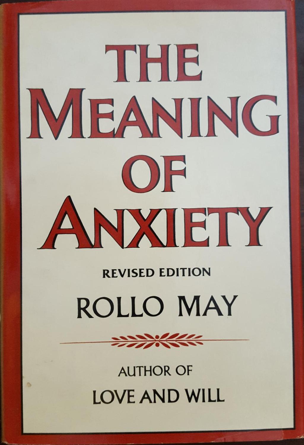 The Meaning of Anxiety by May, Rollo: Fine Hardcover (1977) Revised ...