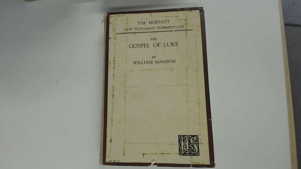 The Gospel Of Luke par William Manson: Acceptable Hardcover | Goldstone ...