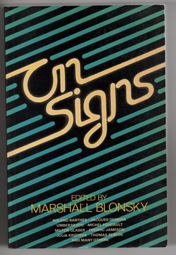 On Signs by Marshall Blonsky (Editor) First Edition Signed: Fine ...