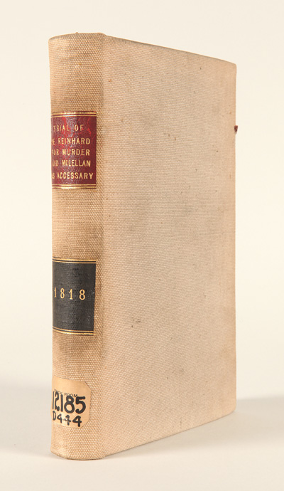 REPORT AT LARGE OF THE TRIAL OF CHARLES DE REINHARD FOR MURDER ...