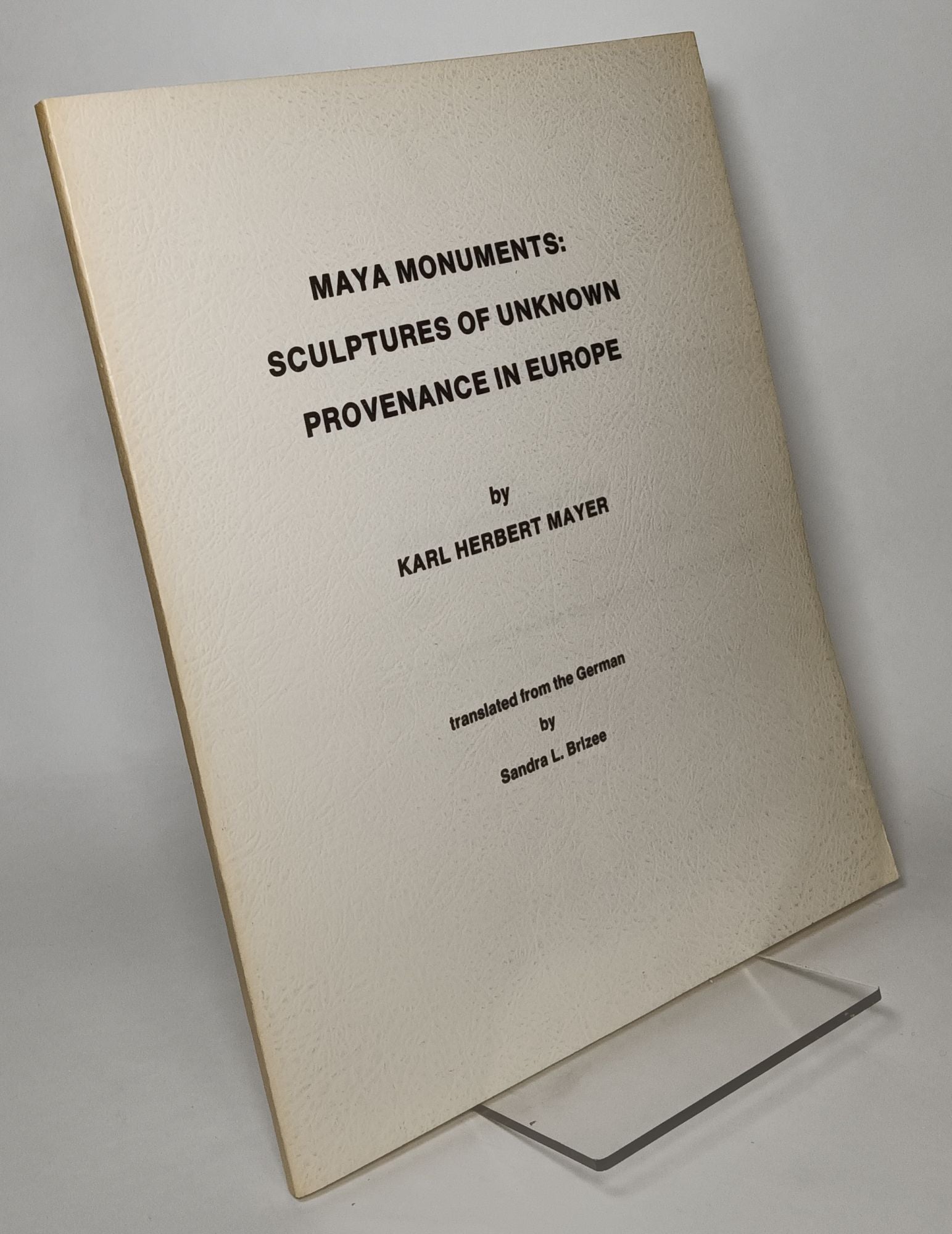 Maya Monuments Sculptures of Unknown Provenance in Europe translated ...