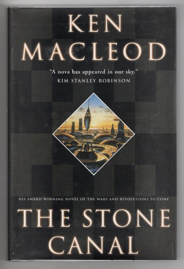 The Stone Canal by Ken MacLeod (First US edition) by Ken Macleod: Near ...