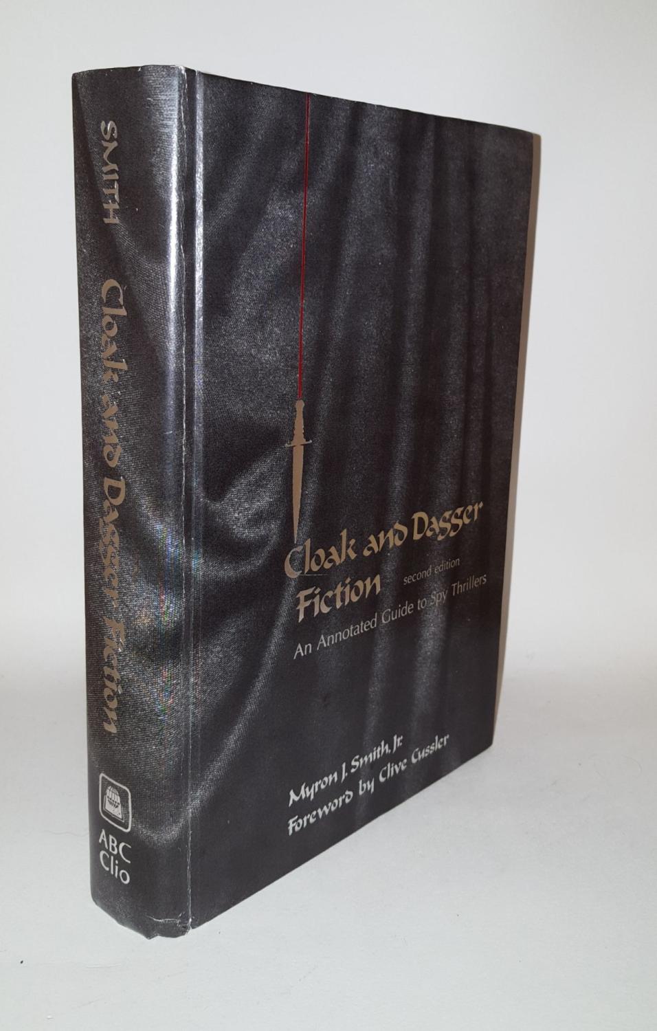 CLOAK AND DAGGER FICTION An Annotated Guide to Spy Thrillers by SMITH ...