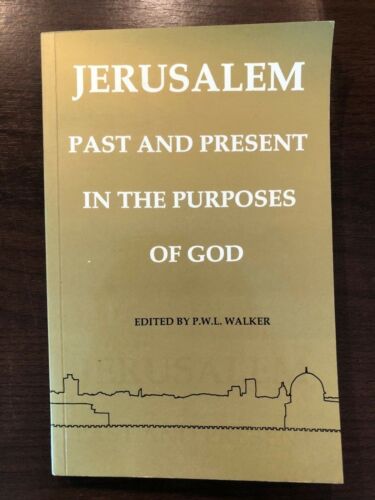 JERUSALEM - PAST AND PRESENT IN THE PURPOSES OF GOD: Good Soft cover ...
