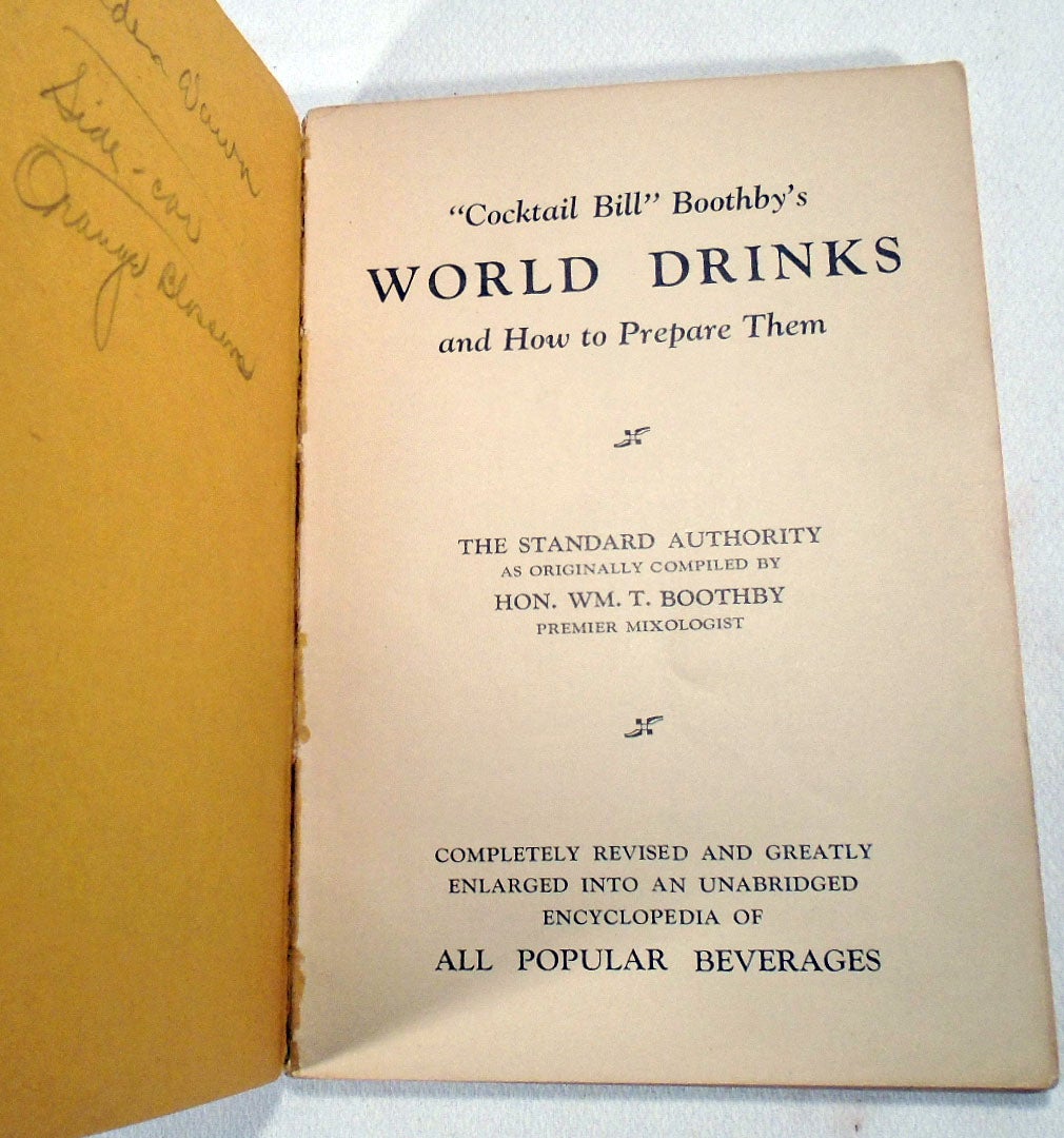 'Cocktail Bill' Boothby's World Drinks and How to Prepare Them by ...