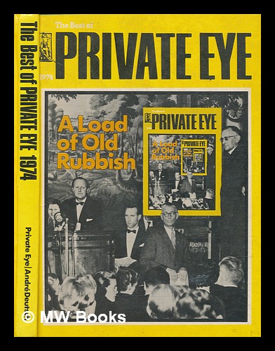 The best of Private eye, or, A load of old rubbish by Private Eye ...