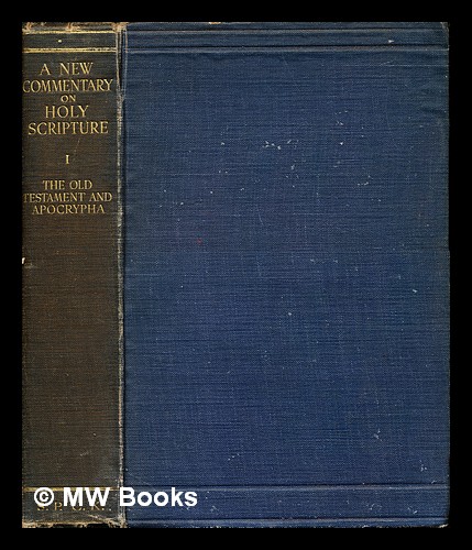 A new commentary on Holy Scripture : including the Apocrypha / edited ...
