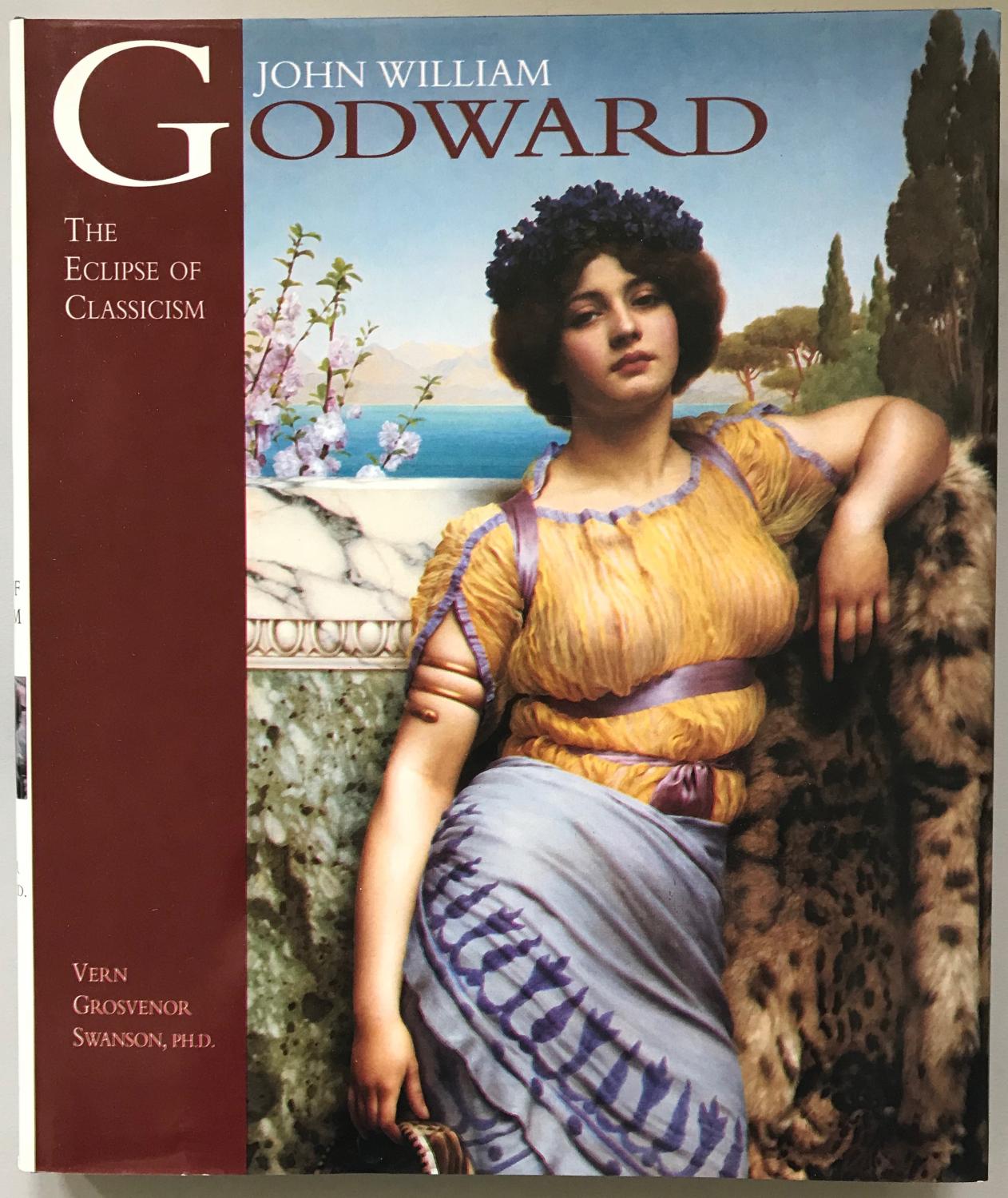 John William Godward: The Eclipse of Classicism by Vern Grosvenor ...
