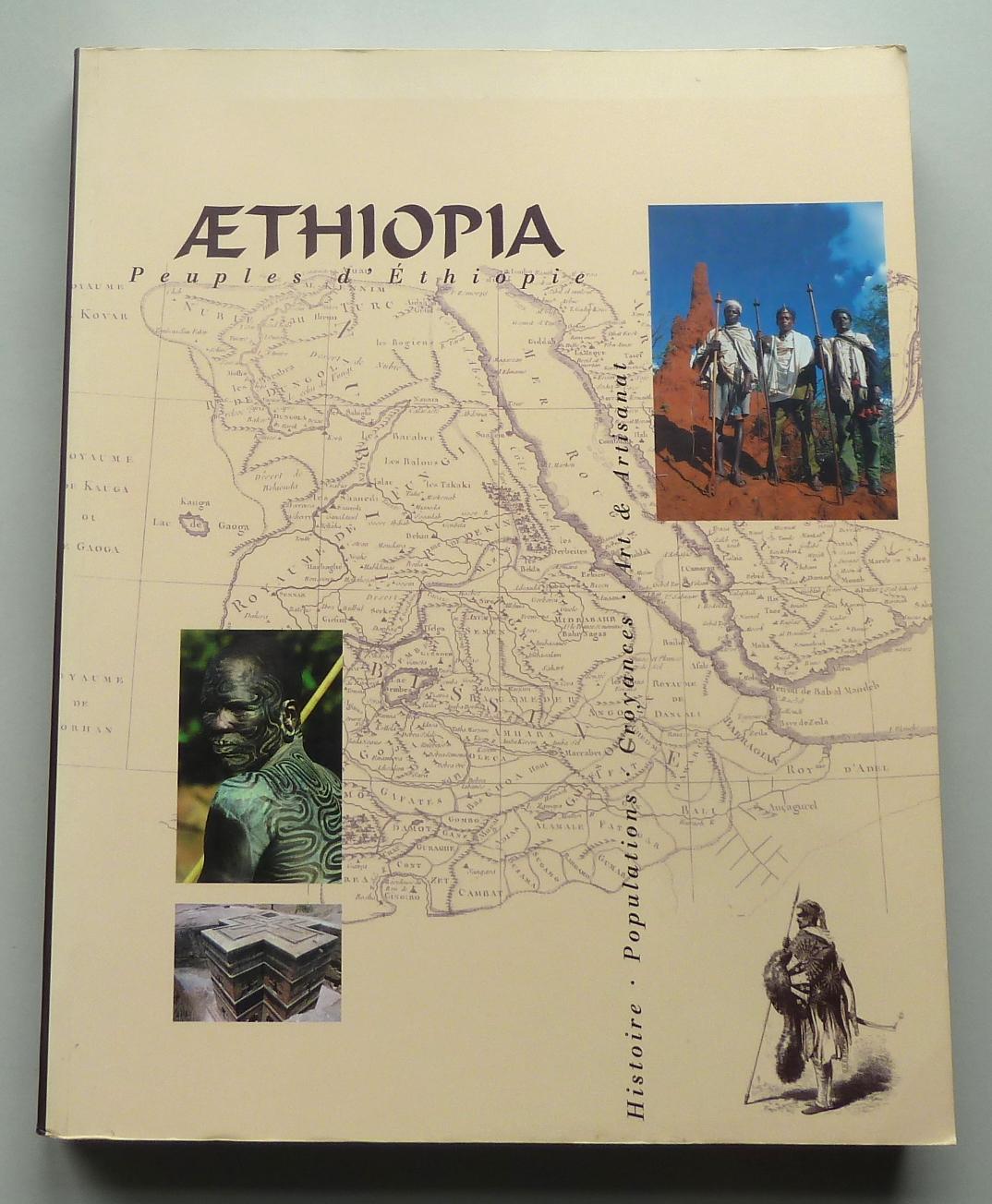 Aethiopia peuples d'Ethiopie ; Histoire . Populations . Croyances . Art ...