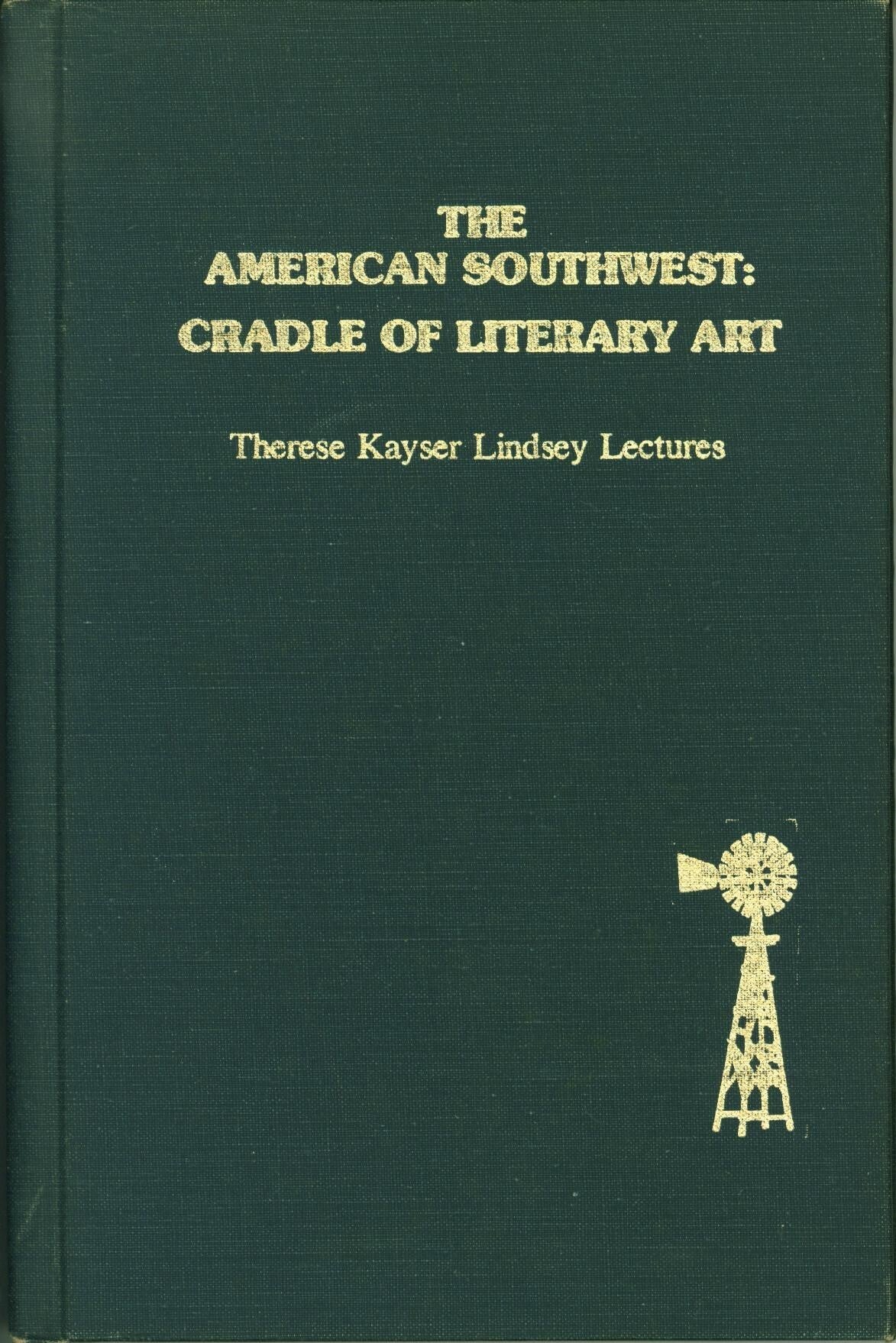 The American Southwest: Cradle of Literary Art (Therese Kayser Lindsey ...