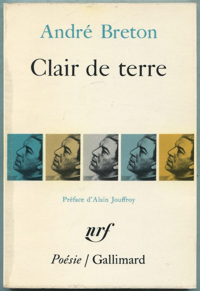 Clair de Terre (Collection Poésie) by BRETON, André: Fine Softcover (1966) | Between the Covers ...