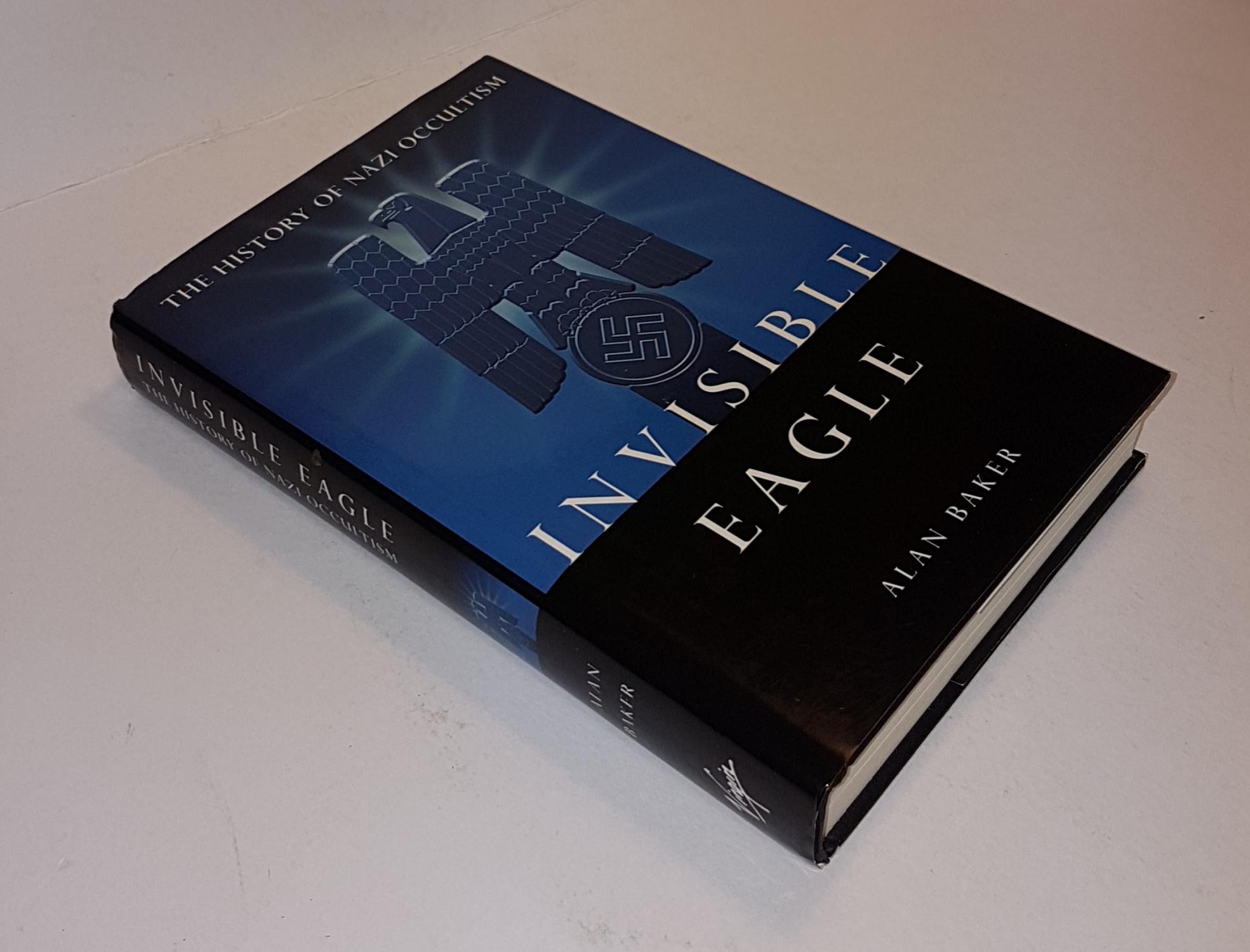 Invisible Eagle - The History of Nazi Occultism by Baker, Alan: Very ...