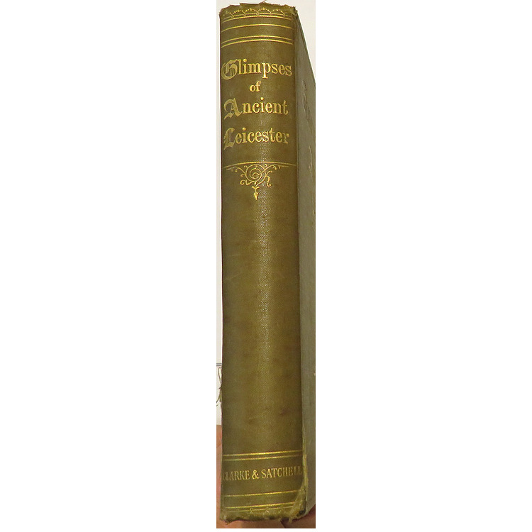 Glimpses Of Ancient Leicester In Six Periods by Mrs T. Fielding Johnson ...
