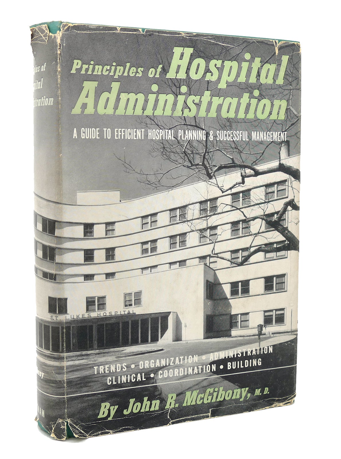 PRINCIPLES OF HOSPITAL ADMINISTRATION by John R. McGibony: Hardcover ...