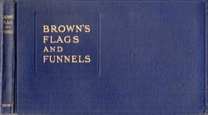 Brown's Flags and Funnels of British and Foreign Steamship Companies ...