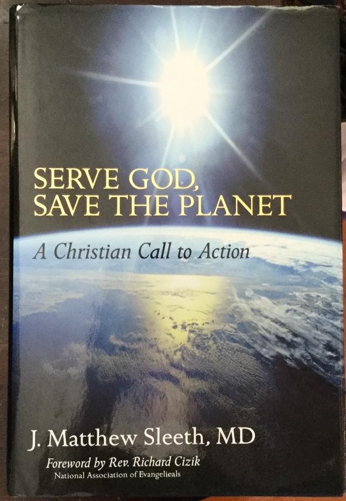 Serve God, Save the Planet: A Christian Call to Action by J. Matthew ...