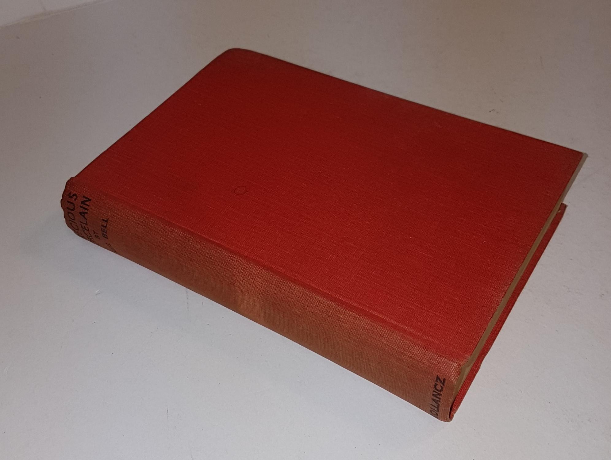 Precious Porcelain von Bell, Neil: Good Hardcover (1934) 1st Edition ...